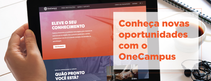 Conheça novas oportunidades com o OneCampus by Laureate
